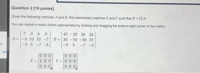 Solved Given the following matrices A and B, find elementary | Chegg.com