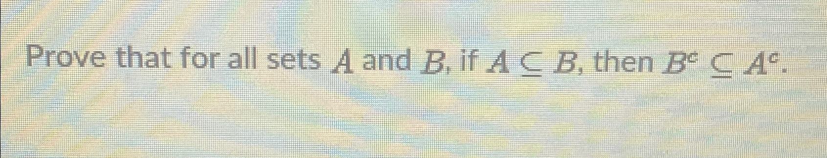 Solved Prove that for all sets A and B, ﻿if AsubeB, then | Chegg.com