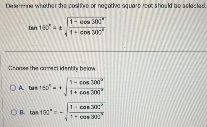 Solved Determine whether the positive or negative square | Chegg.com