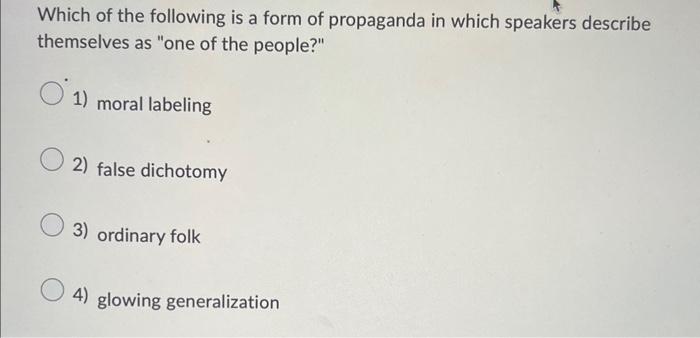 Which of the following is a form of propaganda in | Chegg.com