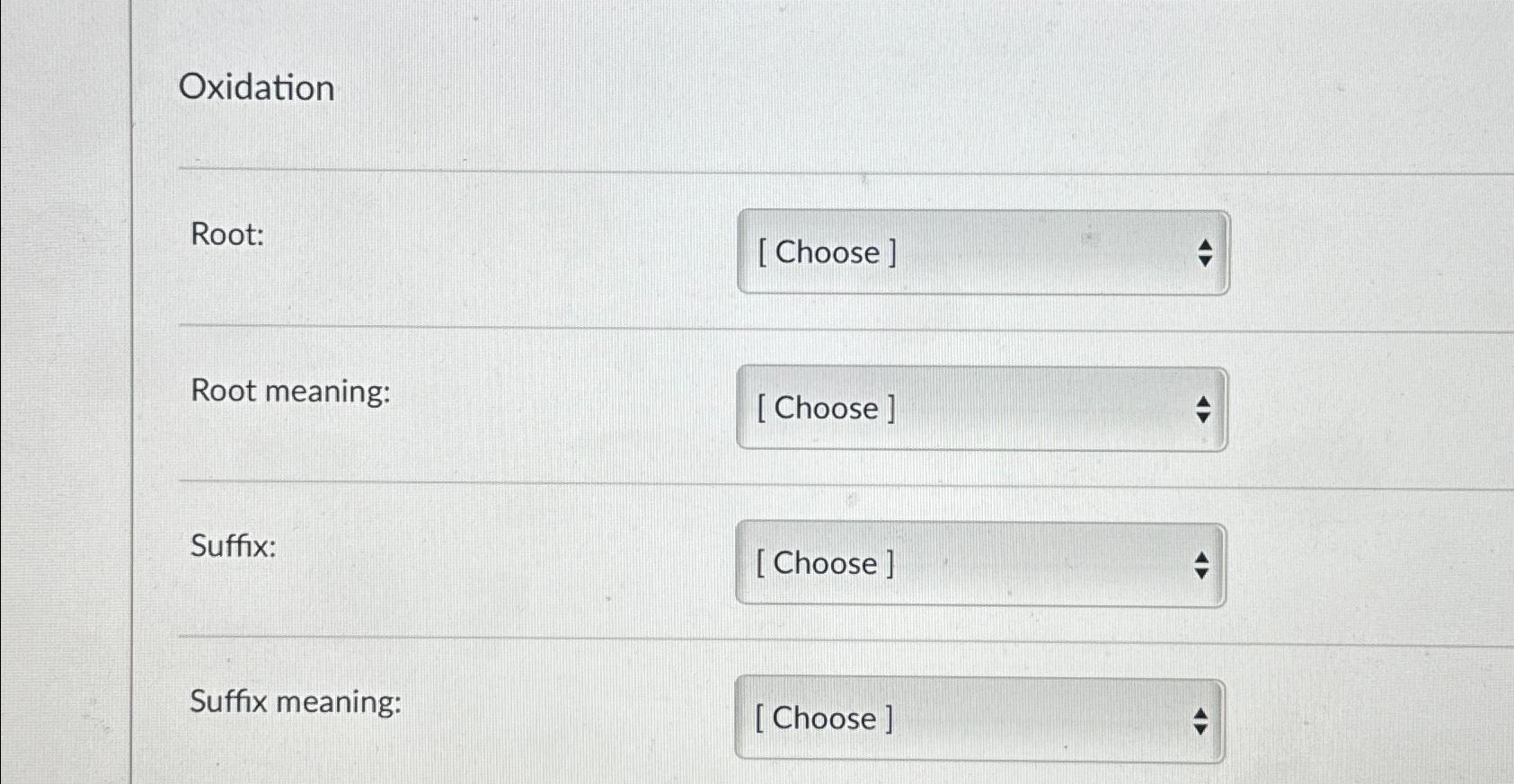 Solved OxidationRoot:Root meaning:Suffix:Suffix meaning: | Chegg.com