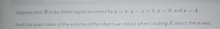 Solved Suppose that R ﻿is the finite region bounded by | Chegg.com