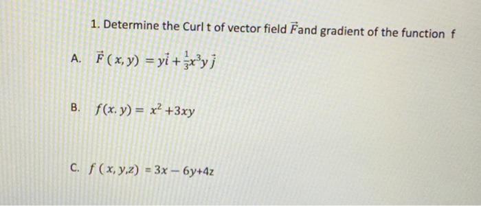 Solved 1. Determine the Curl \\( t \\) of vector field \\( | Chegg.com