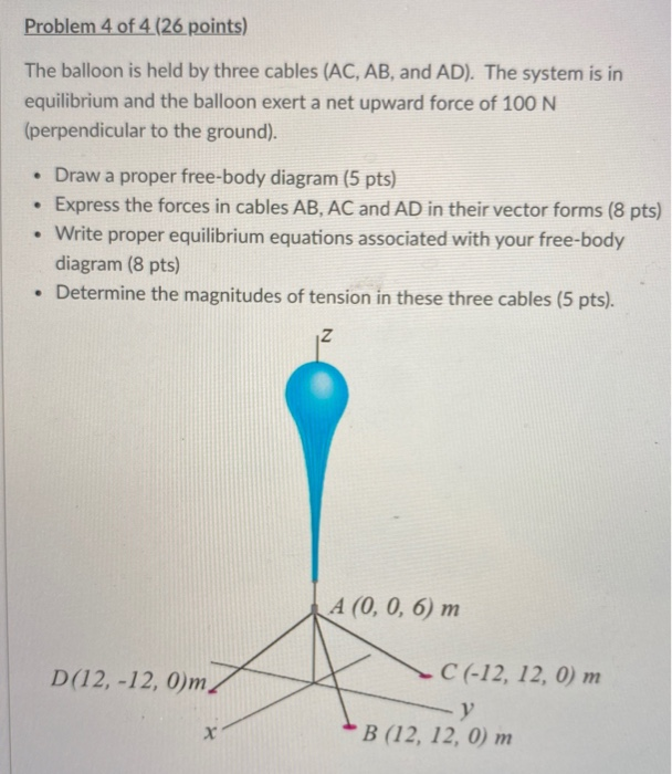 Solved Problem 4 of 4 (26 points) The balloon is held by | Chegg.com