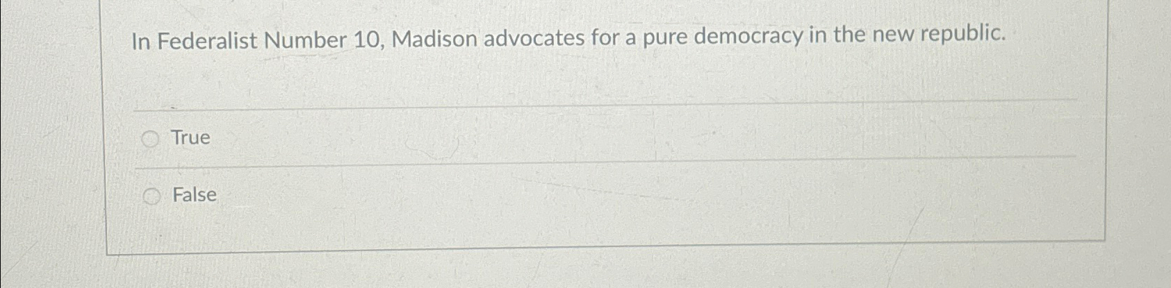 Solved In Federalist Number 10, ﻿Madison advocates for a | Chegg.com