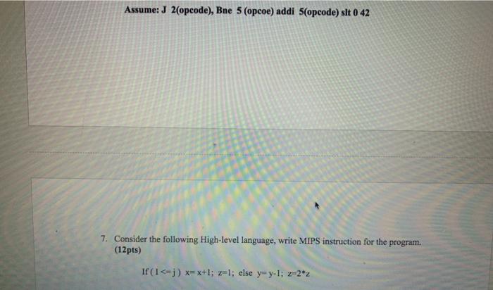 Solved Assume: J 2(opcode), Bne 5 (opcoe) addi 5(opcode) slt | Chegg.com