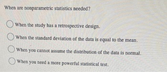 Solved When Are Nonparametric Statistics Needed When The