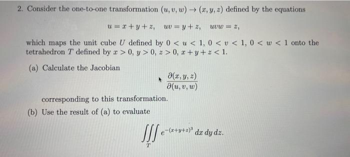 Solved 2. Consider the one-to-one transformation | Chegg.com