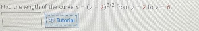 Solved Find the length of the curve x=(y−2)3/2 from y=2 to | Chegg.com