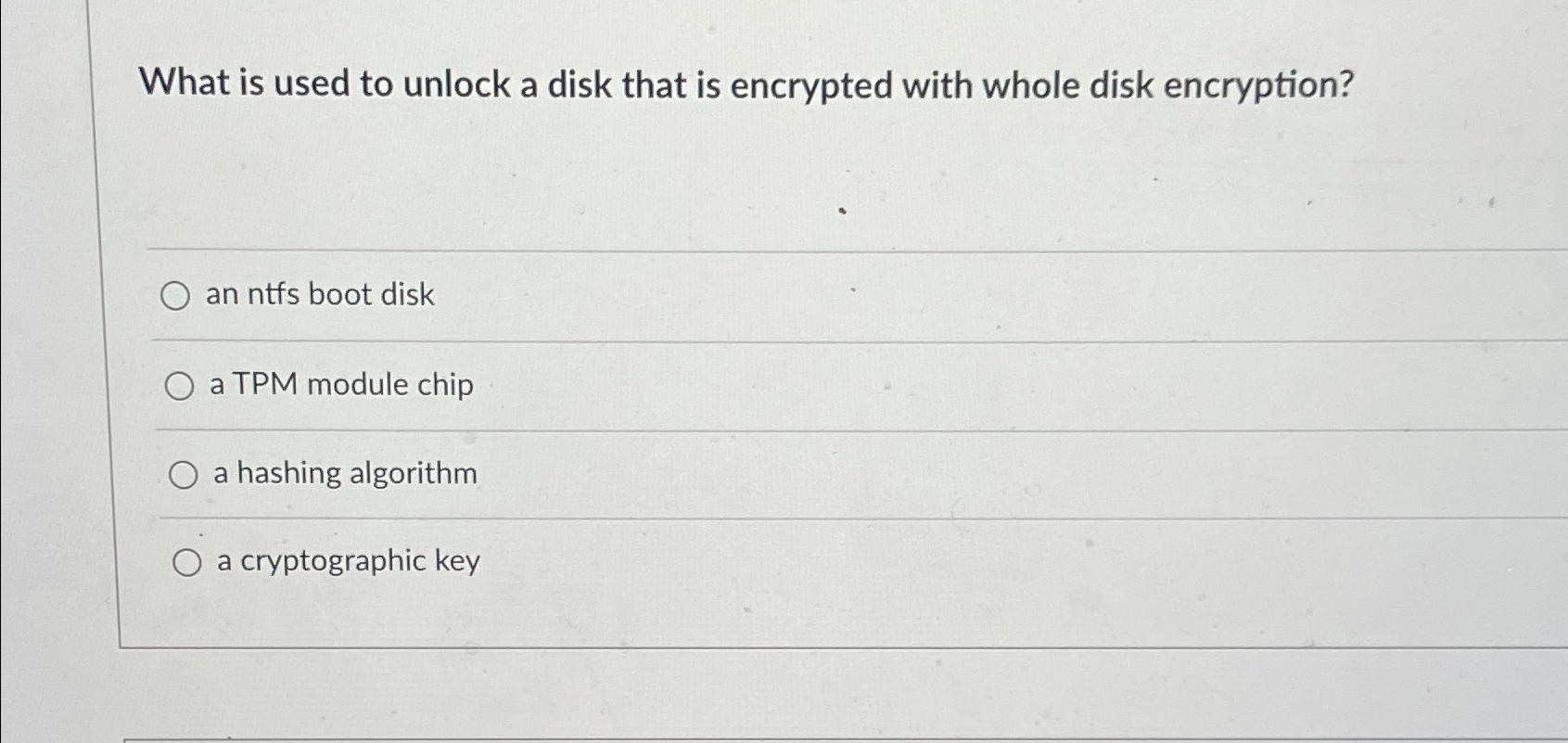 Solved What is used to unlock a disk that is encrypted with | Chegg.com