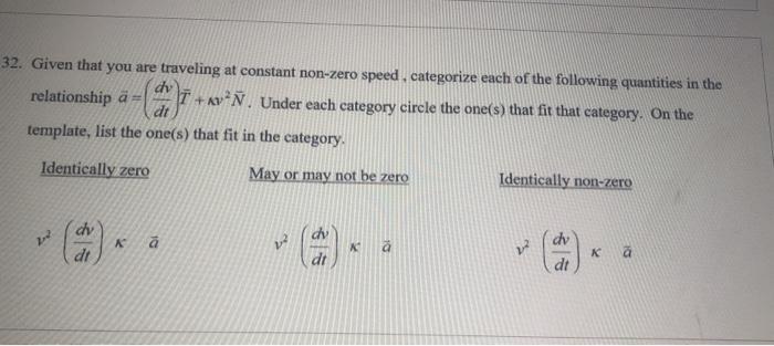 Solved 32. Given that you are traveling at constant non-zero | Chegg.com