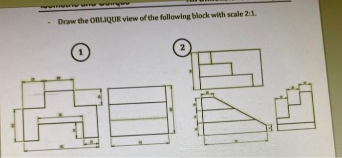 Solved Draw the OBLIQUR view of the following block with | Chegg.com