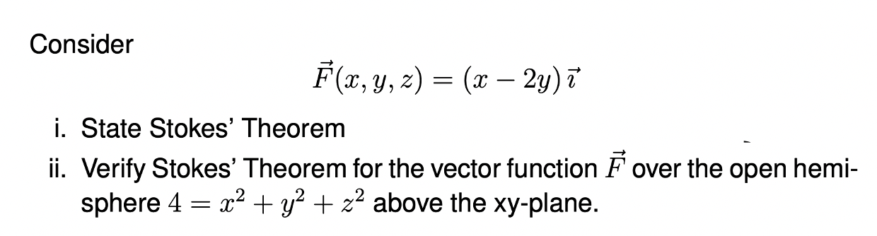 Solved Considervec(F)(x,y,z)=(x-2y)vec(ı)i. ﻿State Stokes' | Chegg.com
