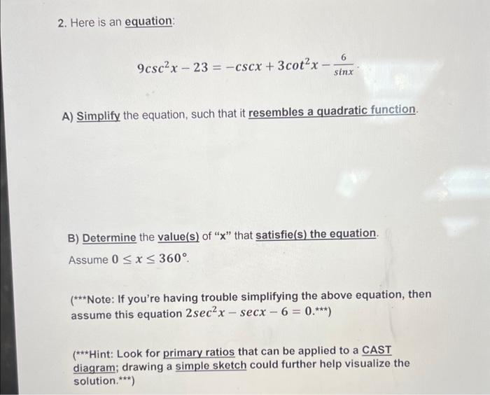 Solved 2. Here is an equation: 9csc2x−23=−cscx+3cot2x−sinx6 | Chegg.com