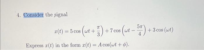 Solved 4. Consider the signal | Chegg.com