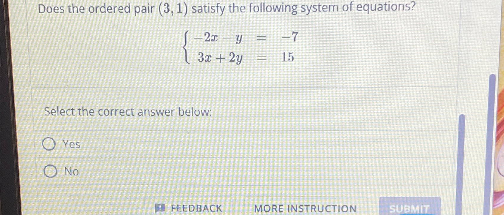 Solved Does the ordered pair (3,1) ﻿satisfy the following | Chegg.com