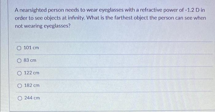 Solved A nearsighted person needs to wear eyeglasses with a | Chegg.com