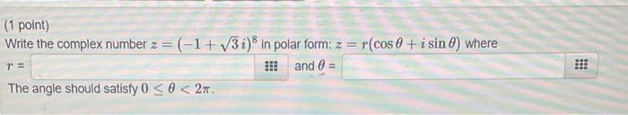 Solved (1 point) Write the complex number z=1−6i in polar | Chegg.com