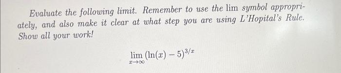 Solved Evaluate the following limit. Remember to use the lim | Chegg.com