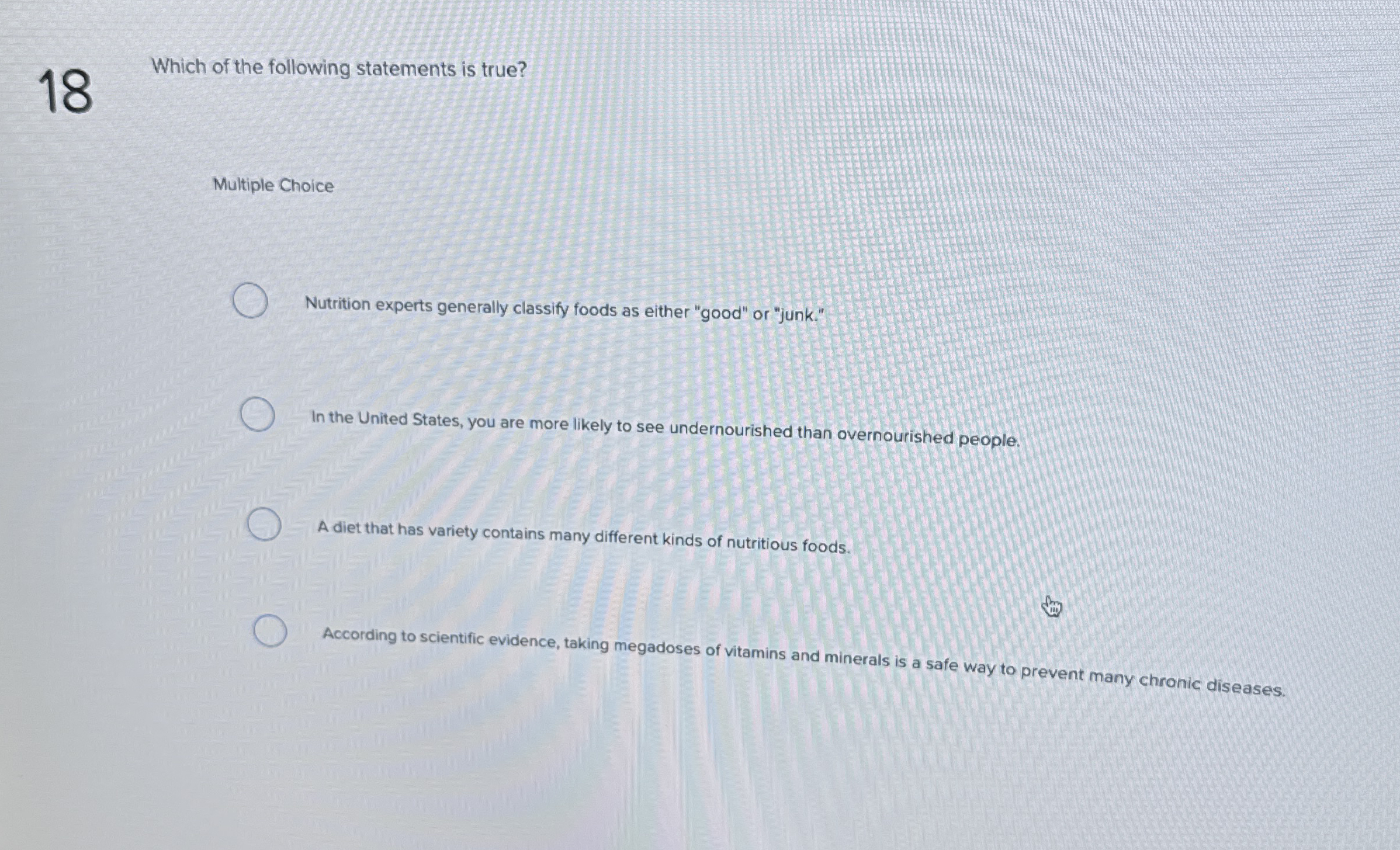 Solved 18Which of the following statements is true?Multiple | Chegg.com