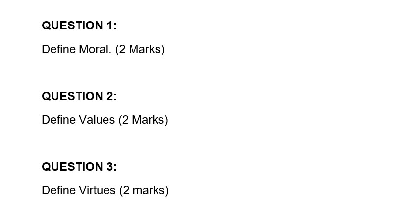 Solved QUESTION 1:Define Moral. (2 ﻿Marks)QUESTION 2:Define | Chegg.com