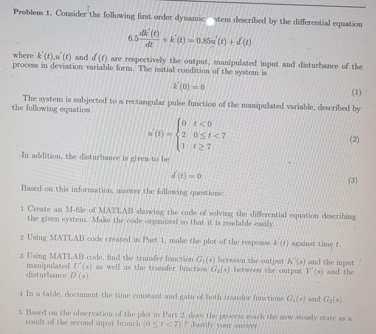 Solved Problem 1. Consider the following first order dynamic | Chegg.com