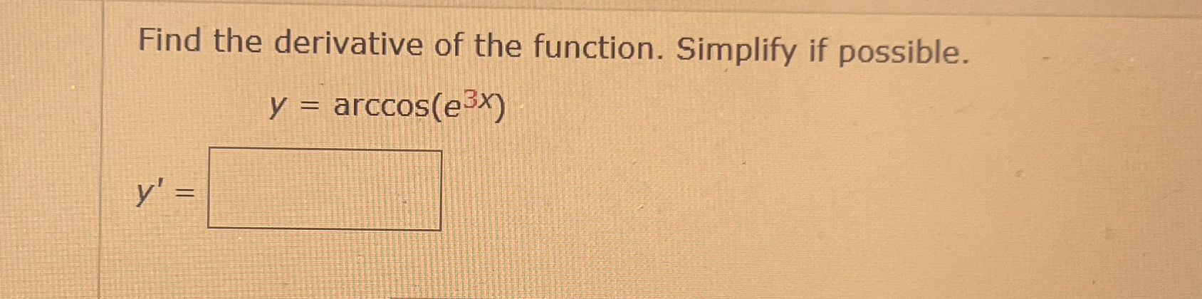 Solved Find the derivative of the function. Simplify if | Chegg.com