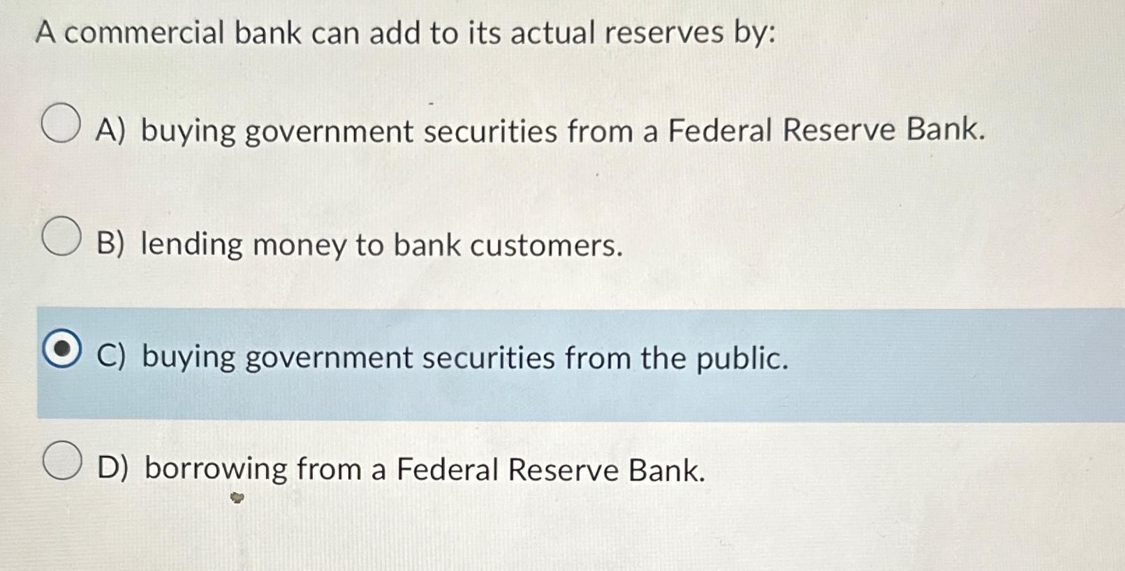 Solved A commercial bank can add to its actual reserves | Chegg.com