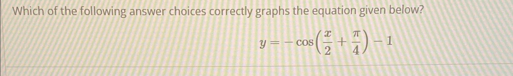 Solved Which of the following answer choices correctly | Chegg.com