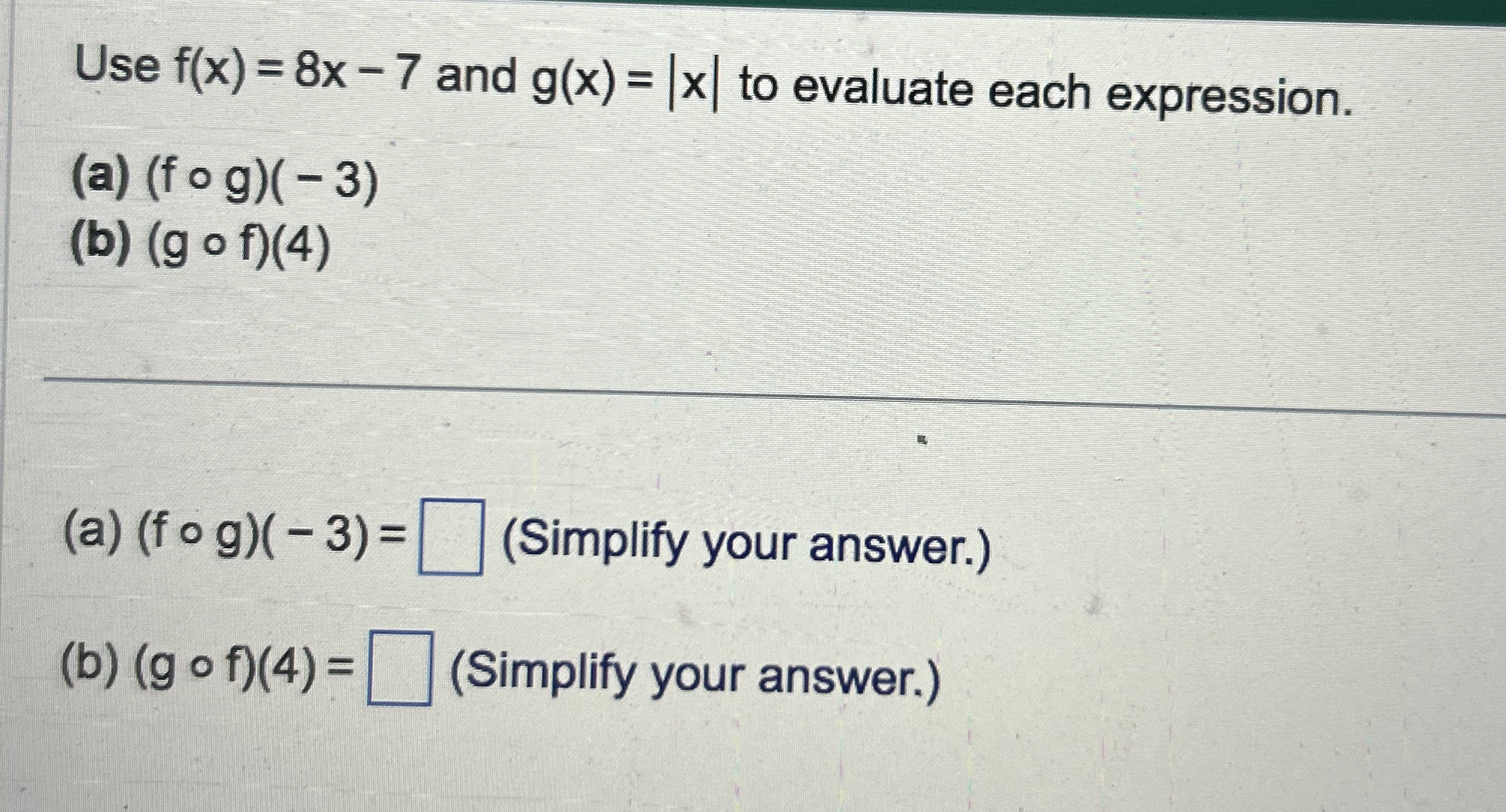 Use f(x)=8x-7 ﻿and g(x)=|x| ﻿to evaluate each | Chegg.com