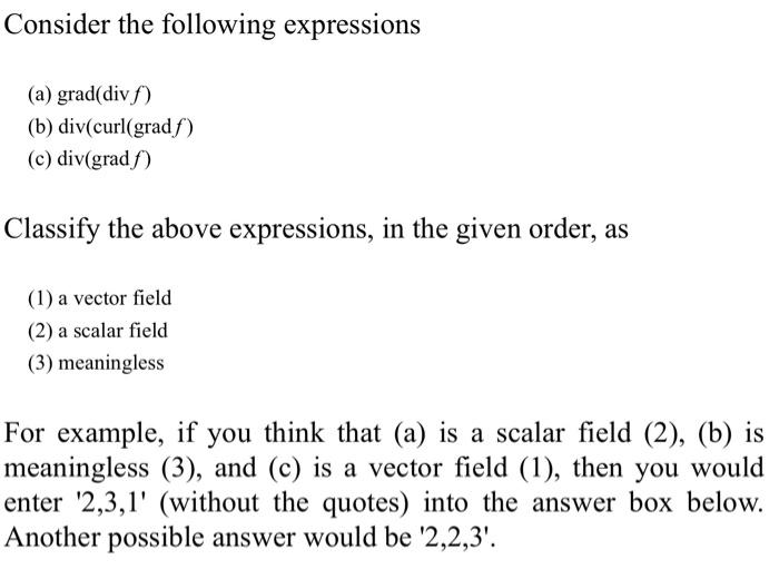Solved Consider the following expressions (a) grad(divf) (b) | Chegg.com
