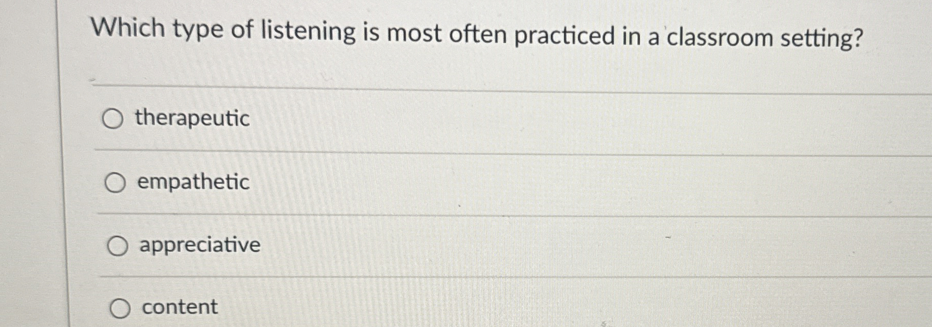 Solved Which type of listening is most often practiced in a | Chegg.com