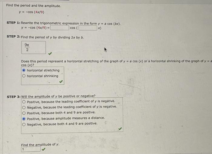 Solved Find the period and the amplitude. y=−cos(4×/9) STEP | Chegg.com
