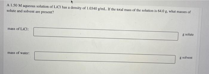 Solved A 1.50 M aqueous solution of LiCl has a density of | Chegg.com