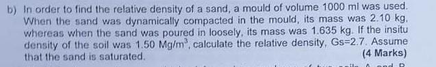 Solved b) In order to find the relative density of a sand, a | Chegg.com
