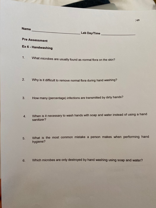Solved Name Lab Day/Time Pre Assessment Ex 6 - Handwashing | Chegg.com