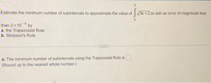 Solved Estimate the minimum number of subintervals to | Chegg.com