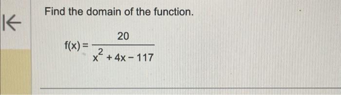 Solved K Find the domain of the function. f(x) = 20 2 x + | Chegg.com