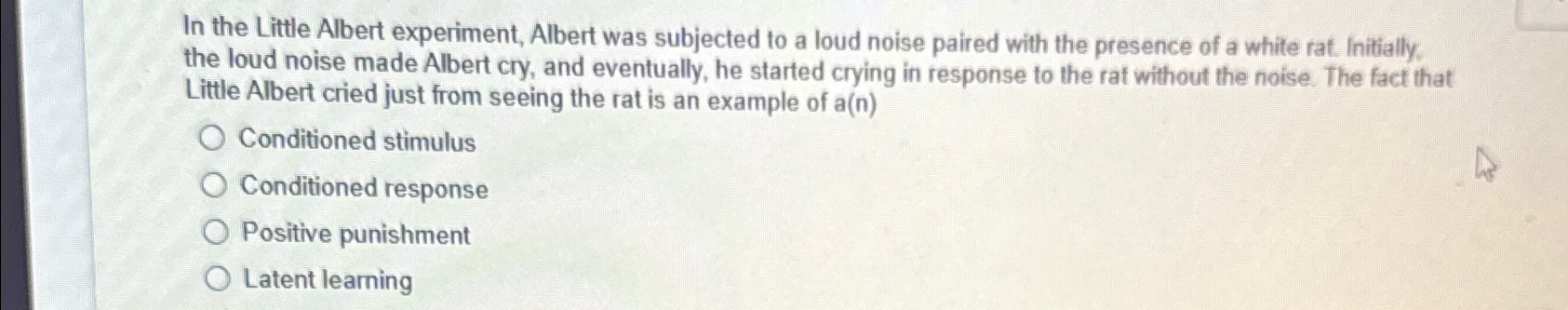 Solved In the Little Albert experiment, Albert was subjected | Chegg.com