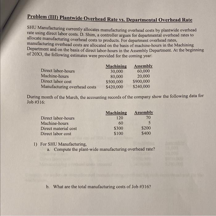 Solved Problem (III) Plantwide Overhead Rate vs. | Chegg.com
