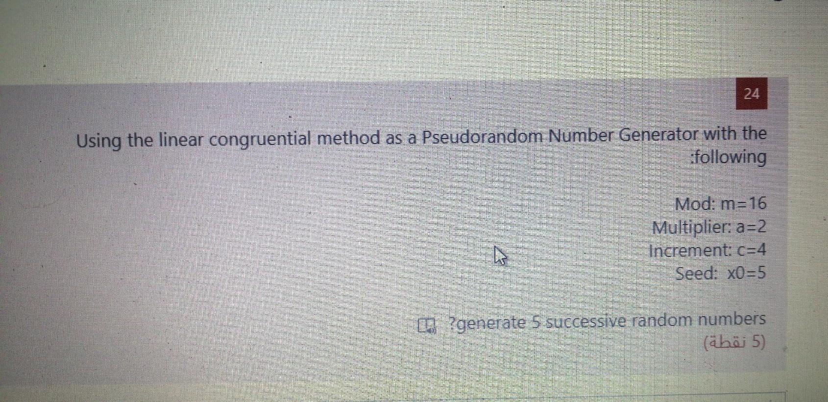 Solved 22 Using the linear congruential method as a | Chegg.com