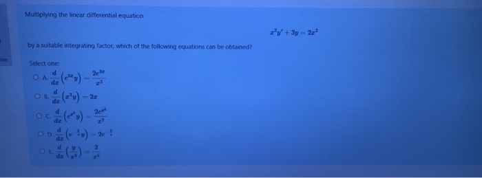 Solved Multiplying the linear differential equation z²y+3y - | Chegg.com