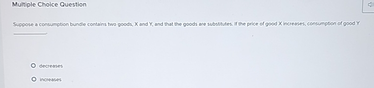 Solved Multiple Choice Questionsuppose Consumption Bundle Chegg