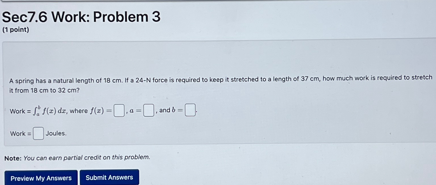 Solved Sec7.6 ﻿Work: Problem 3(1 ﻿point)A spring has a | Chegg.com