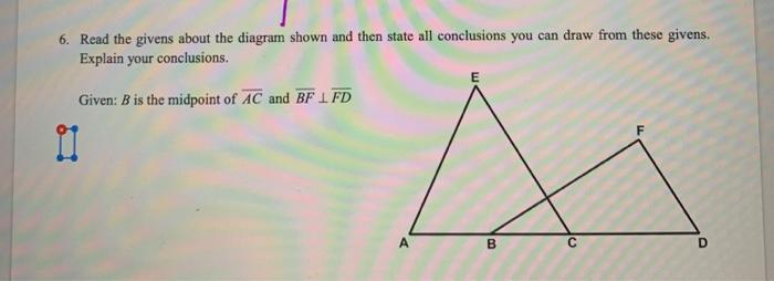 Solved 6. Read the givens about the diagram shown and then | Chegg.com