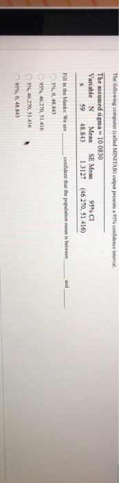 Solved The following computer (called MINITAB) output | Chegg.com