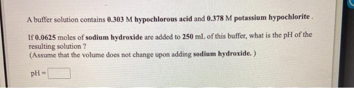 Solved A buffer solution contains 0.303 M hypochlorous acid | Chegg.com