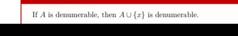 Solved If A is denumerable, then A∪{x} is denumerable.If A | Chegg.com