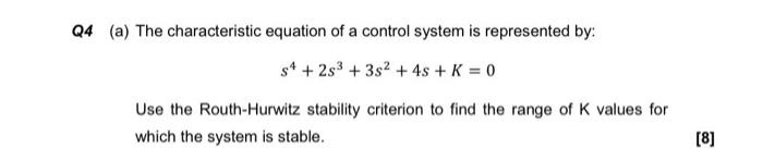 Solved Q4 (a) The characteristic equation of a control | Chegg.com