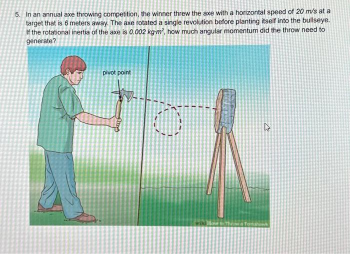 Solved 5. In an annual axe throwing competition, the winner | Chegg.com